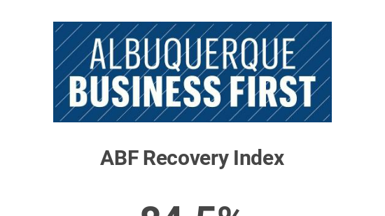 ABQ Business First Recovery Index: ABQ is 84.5 percent recovered ...