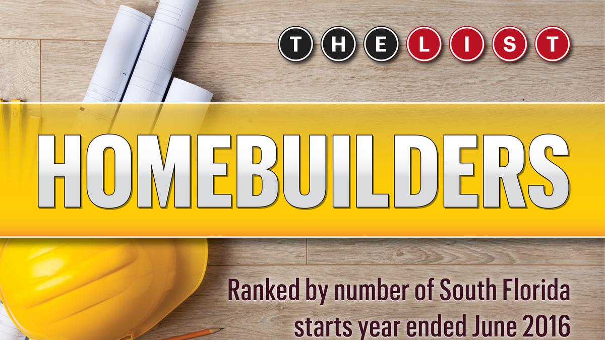 The List: Homebuilders - South Florida Business Journal