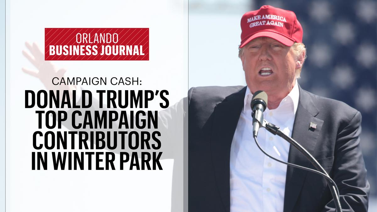 Campaign cash: Donald Trump’s 22 donors in Winter Park - Orlando ...