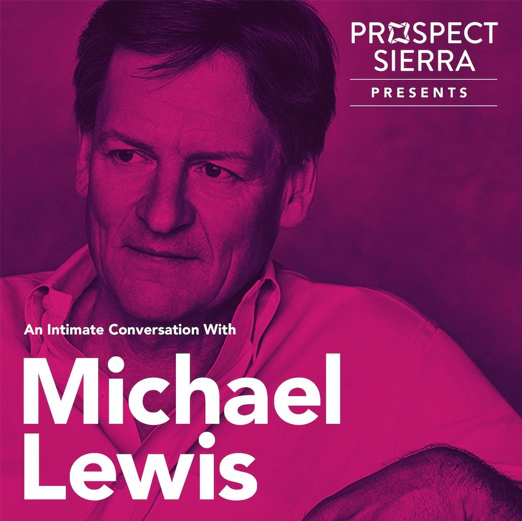 Prospect Sierra Presents: Michael Lewis, An Intimate Conversation with ...