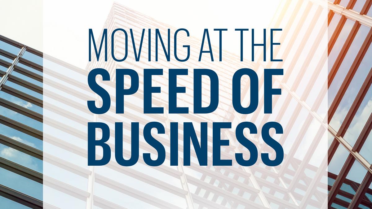 Moving at the Speed of Business - Triangle Business Journal