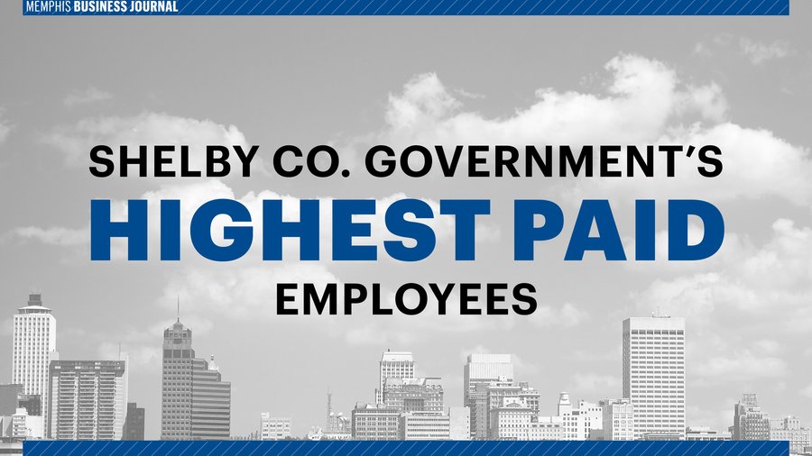 Ranked: The highest-paid Shelby County Government employees in 2017 ...
