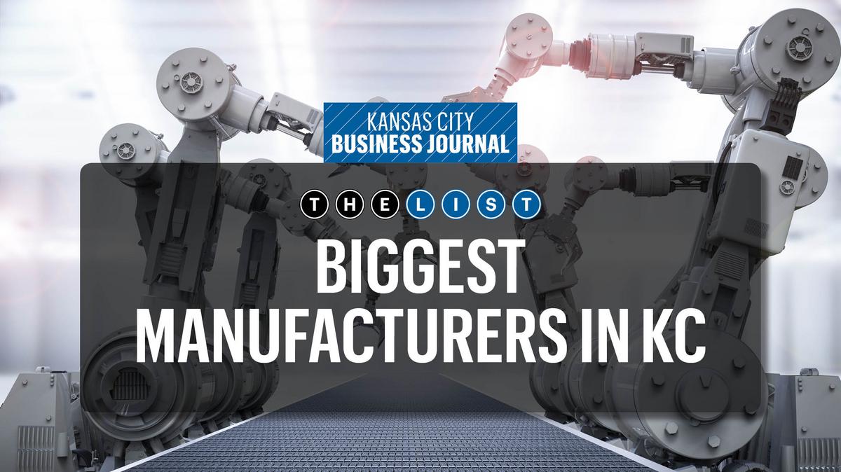 KC's biggest manufacturers - Kansas City Business Journal