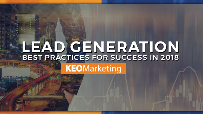 Lead generation best practices for 2018 - Phoenix Business Journal