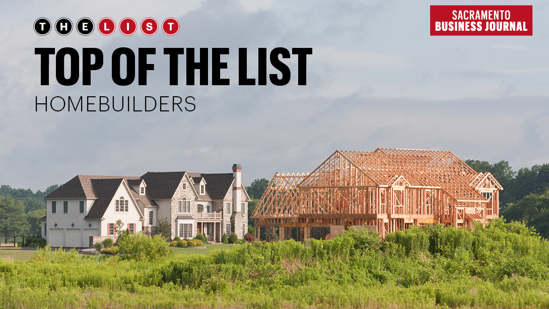 Top of the List: Sacramento area's largest homebuilders - Sacramento ...