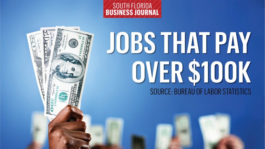 Jobs that pay over $100K: South Florida professions with the highest ...