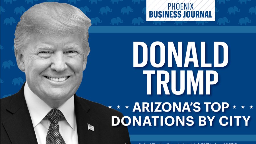 Arizona cities that contribute most to Trump re-election campaign ...