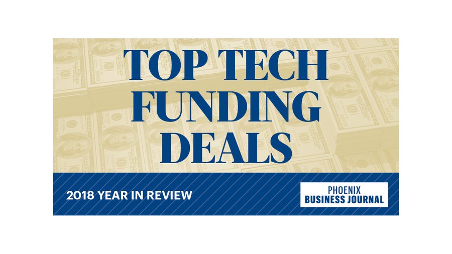 Top 15 Arizona tech funding deals of 2018 - Phoenix Business Journal