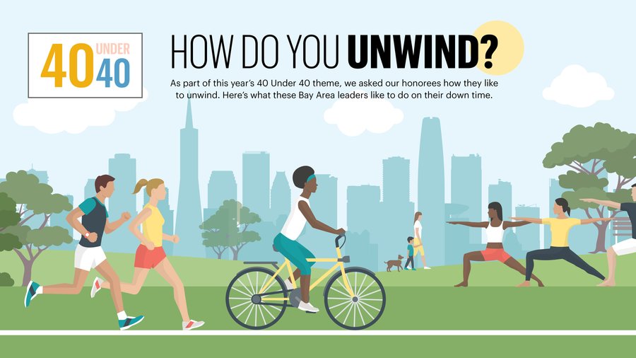 40 under 40- How do they unwind? - San Francisco Business Times