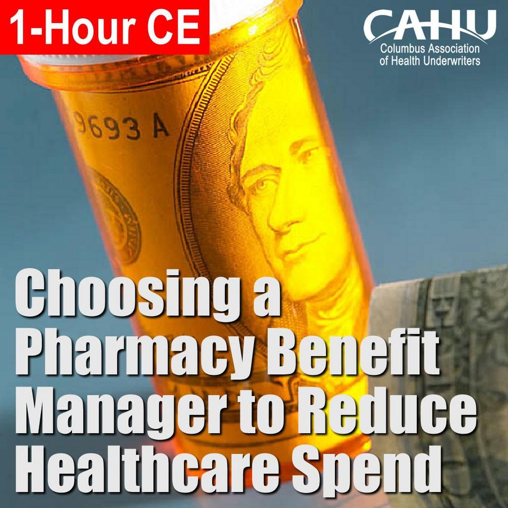 Choosing a Pharmacy Benefit Manager (PBM) to Reduce Heathcare Spend (1 ...