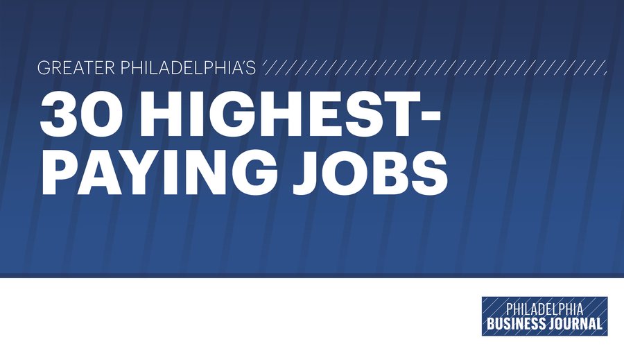 Here are Philadelphia's 30 highest-paying jobs (Photos) - Philadelphia ...