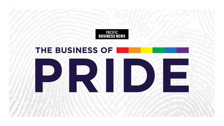 Welcome to PBN's 2nd annual Business of Pride - Pacific Business News