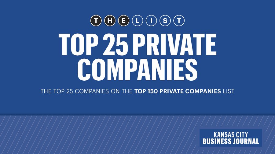 List Extra: Top 150 Private Companies List — the first 25 - Kansas City ...