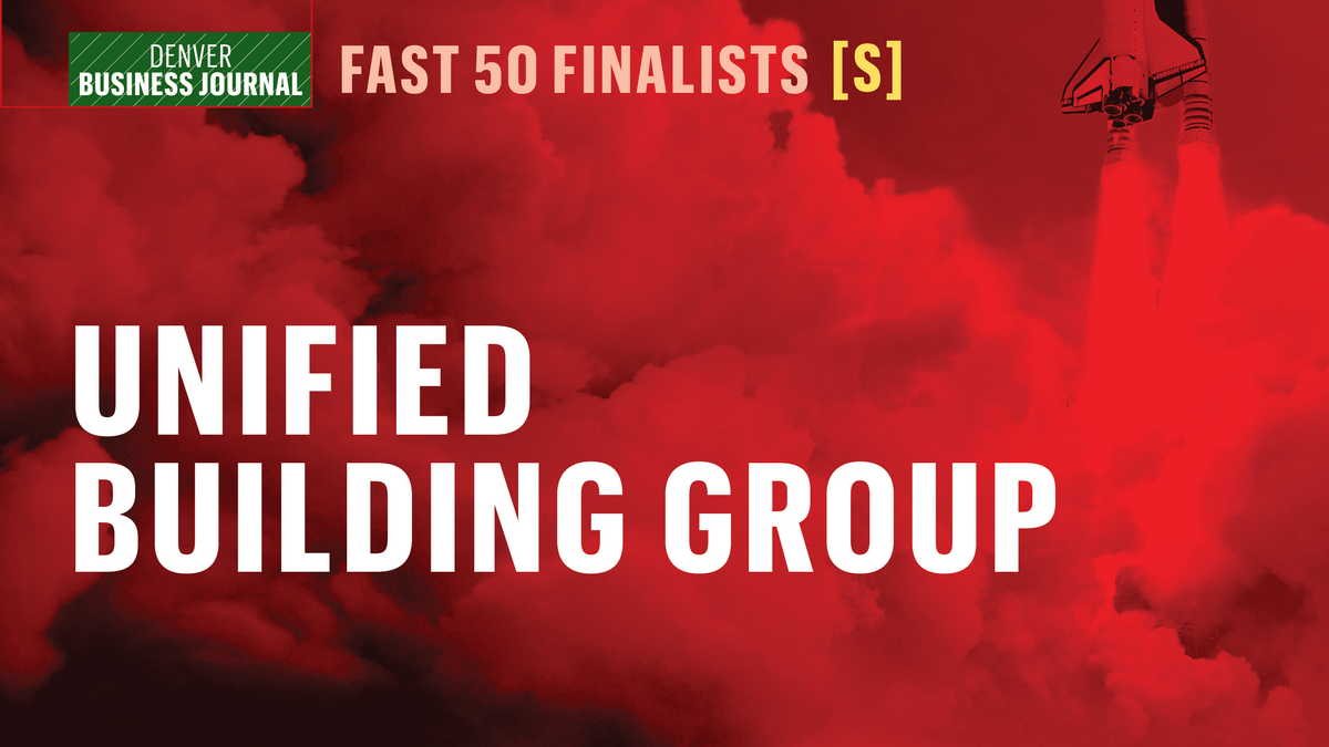 Unified Building Group - Denver Business Journal
