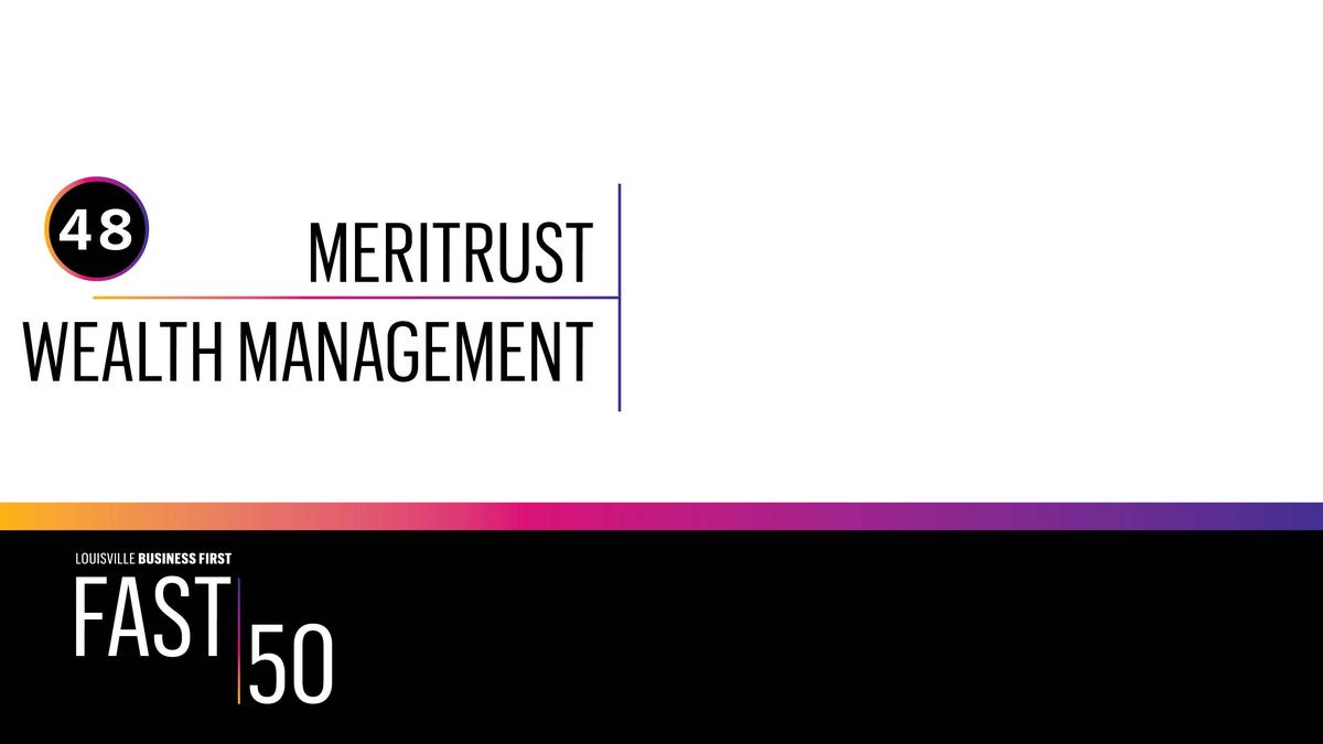 Fast 50: Meritrust Wealth Management - Louisville Business First