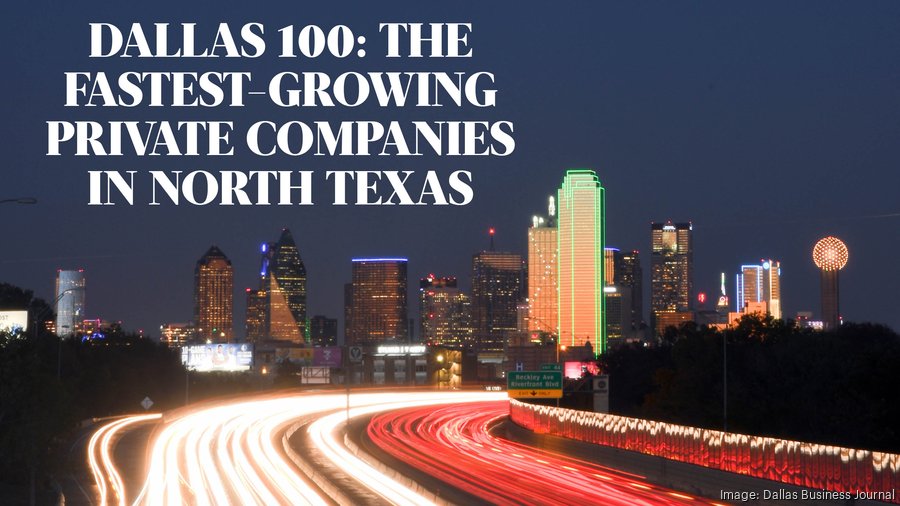 Rankings revealed for the 2019 Dallas 100, the fastest-growing small ...