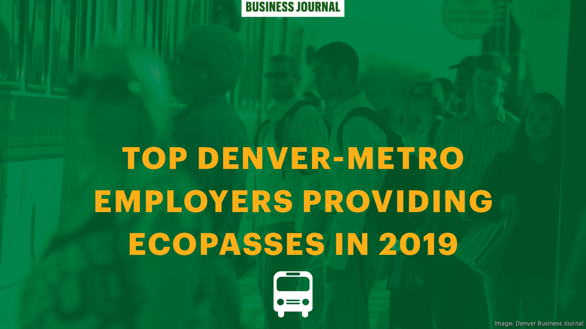 Here are the top Denver-metro employers providing RTD EcoPasses in 2019 ...