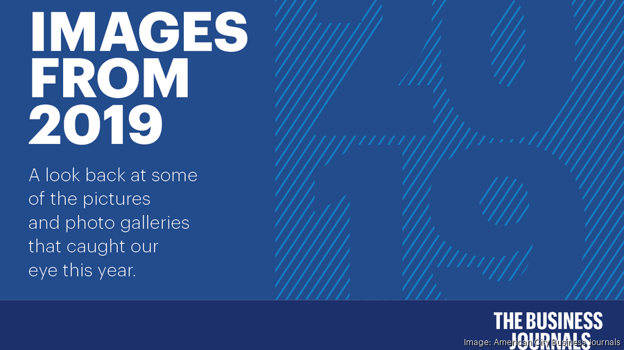 Photos of the year 2019 - The Business Journals
