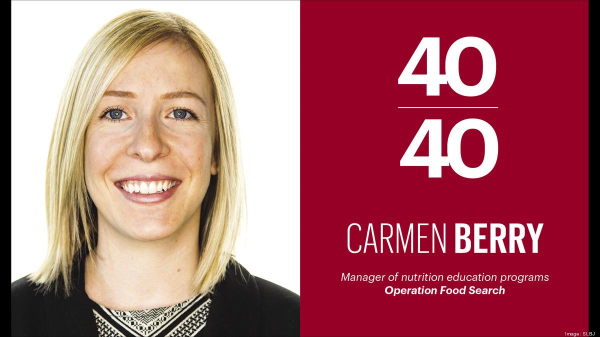 40 Under 40 2020: Carmen Berry, Operation Food Search - St. Louis ...