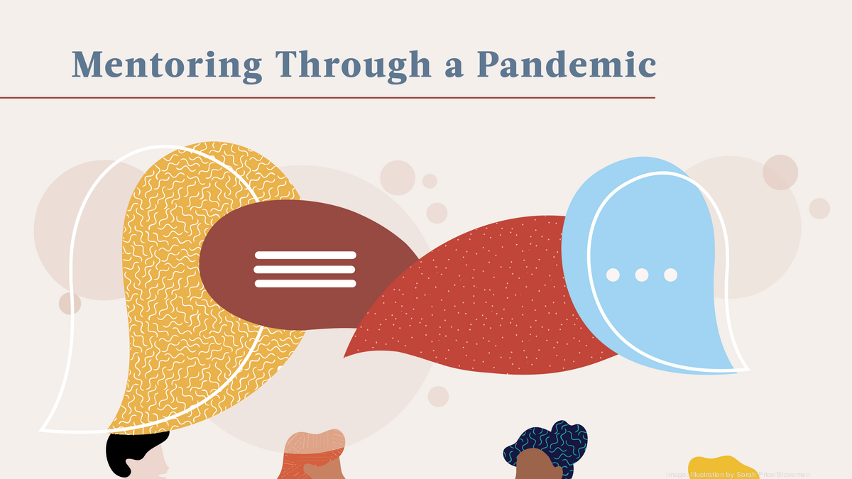 Mentoring Through a Pandemic: Don’t hide in the executive suite - The ...