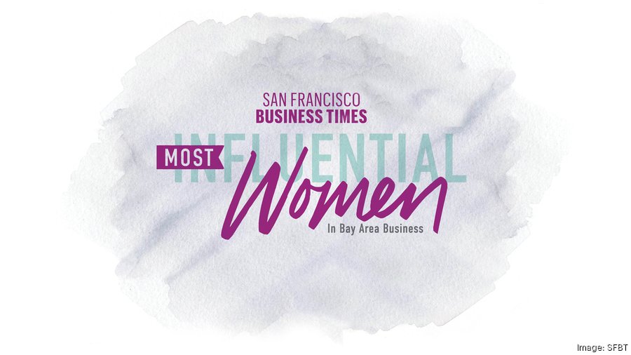 Meet the San Francisco Business Times Most Influential Women in Bay ...