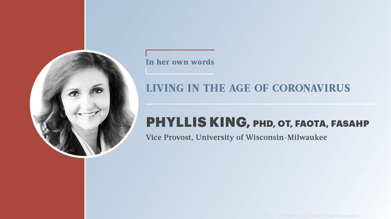 In Her Own Words: U of Wisconsin-Milwaukee vice provost Phyllis King practices what she teaches ...