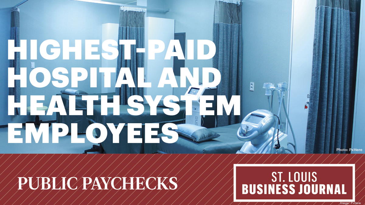 Public paychecks 2020: Highest-paid St. Louis hospital and health ...