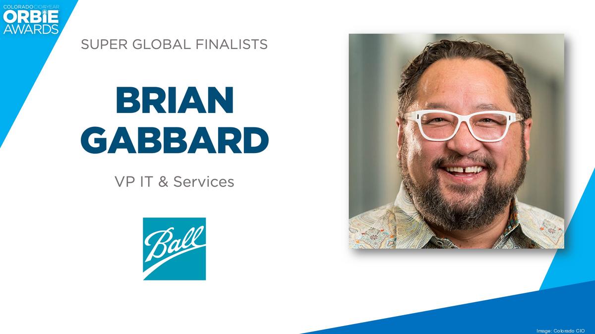 Brian Gabbard, Ball Corp. - Denver Business Journal