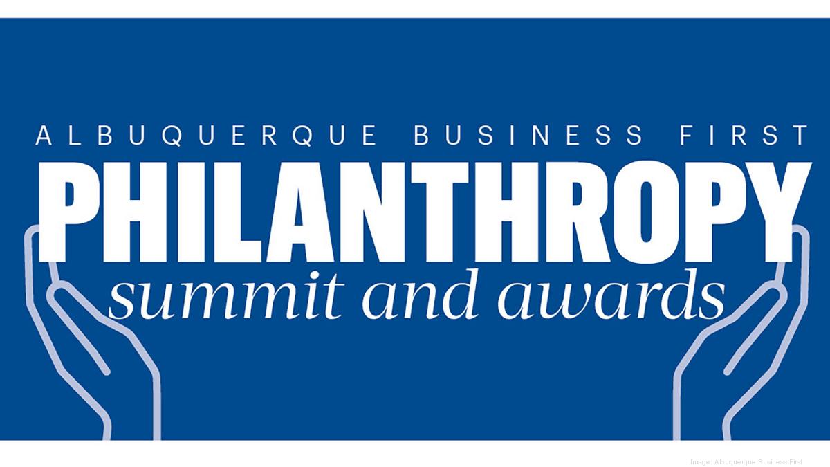Philanthropy Awards honorees named for 2021 - Albuquerque Business First