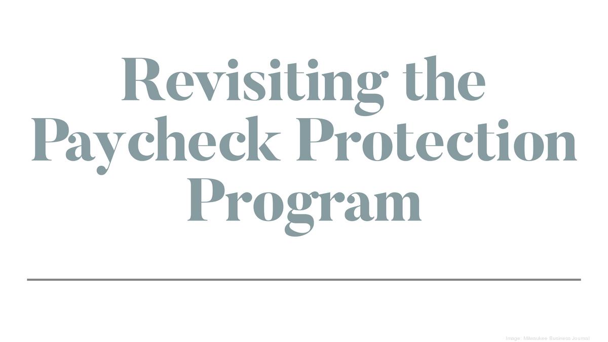 Revisiting the Paycheck Protection Program: A look at the improvements ...