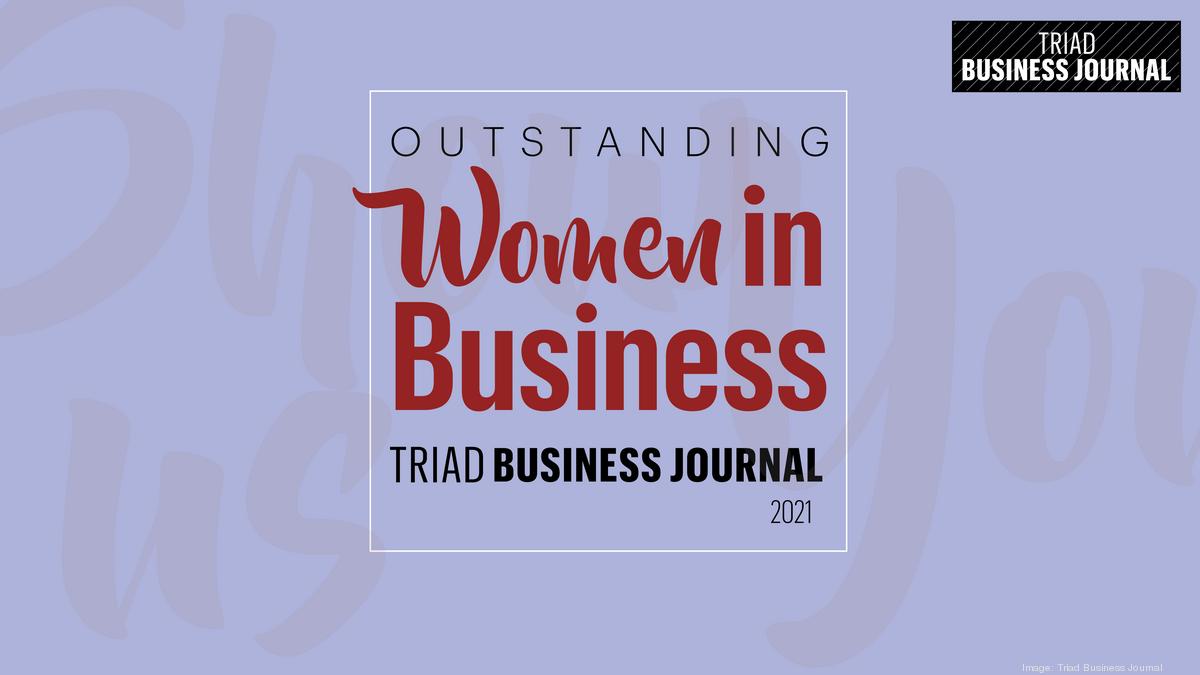 Announcing Triad Business Journal's 2021 class of Outstanding Women in ...