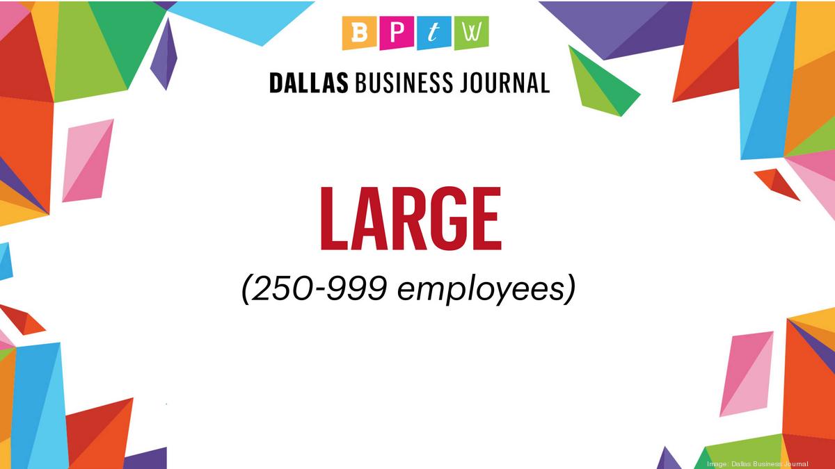 Get to know our Best Places to Work Large companies - Dallas Business ...