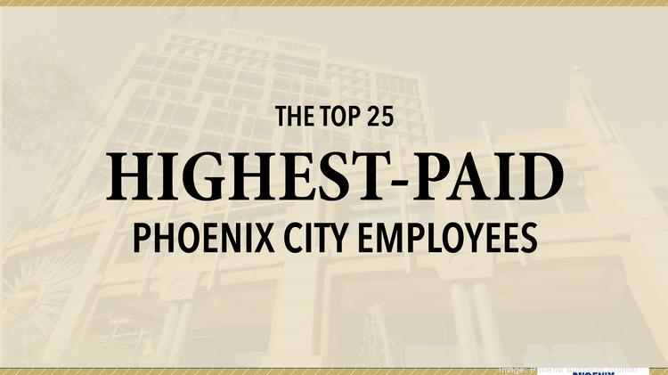 Highest-paid city of Phoenix employees all top $200,000 - Phoenix ...