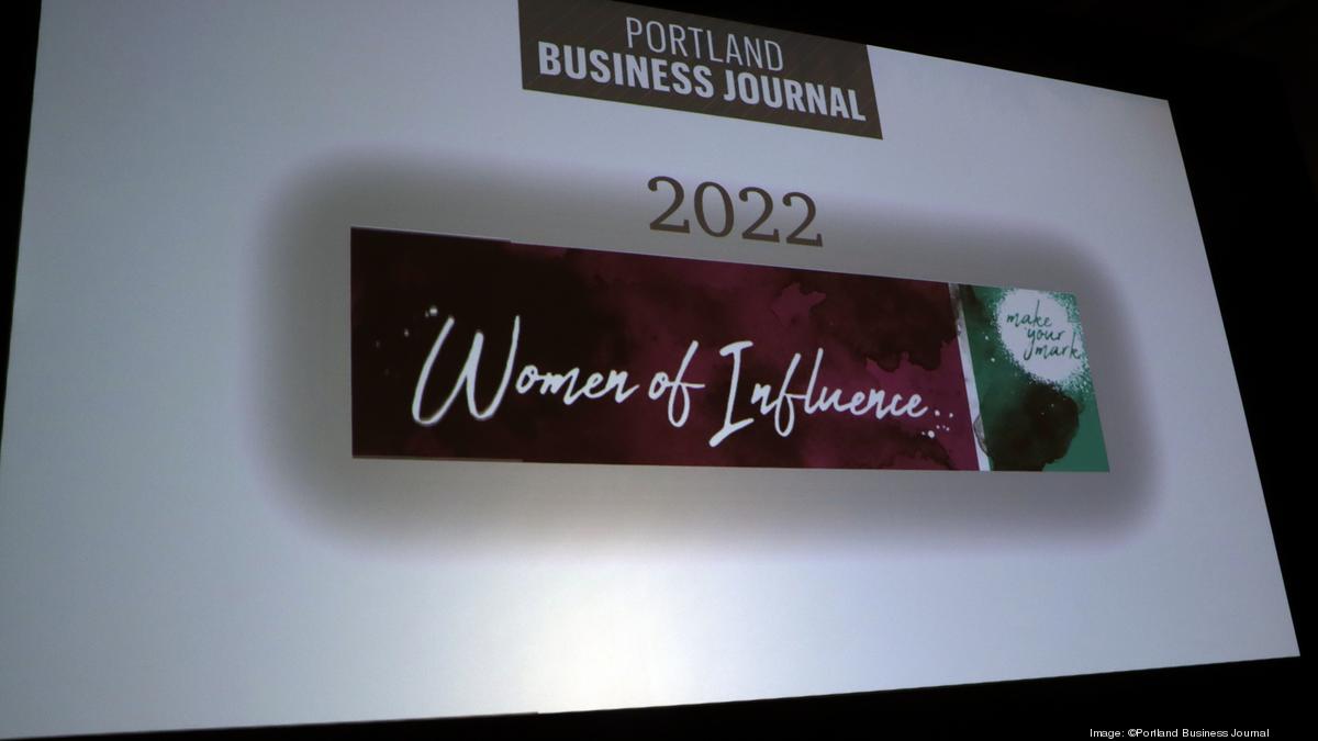 The Portland Business Journal's Women of Influence 2022 program: The ...