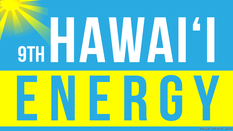 Ninth Annual Hawaii Energy Conference to convene virtually - Pacific ...