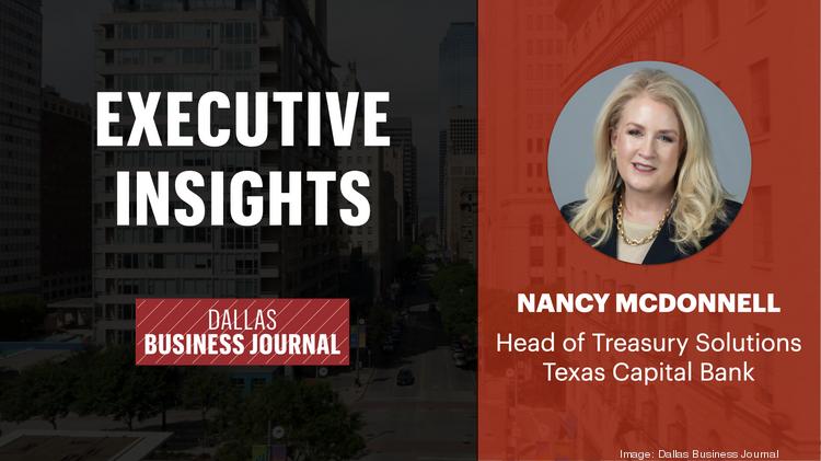 Executive Insights | Nancy McDonnell-Head of Treasury Solutions, Texas ...