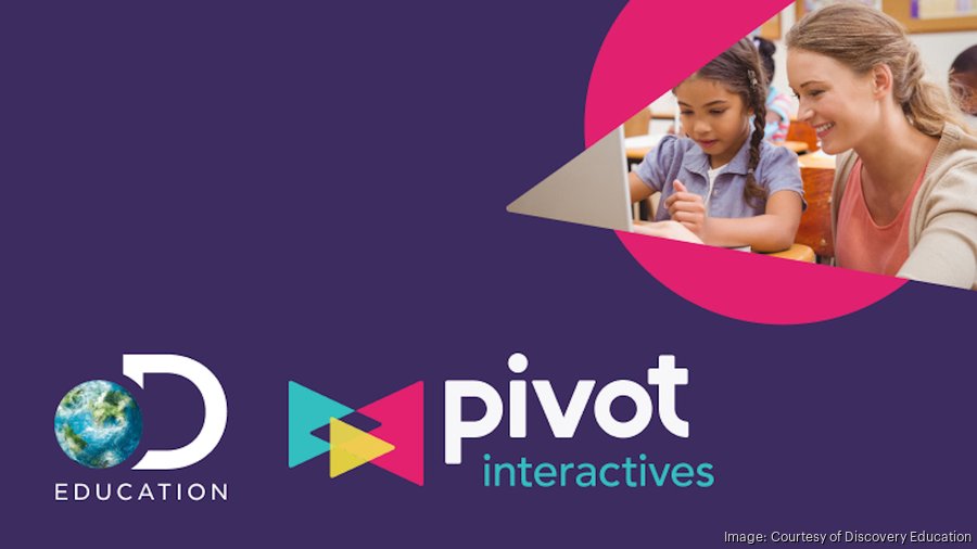Discovery Education buys e-learning company Pivot Interactives ...