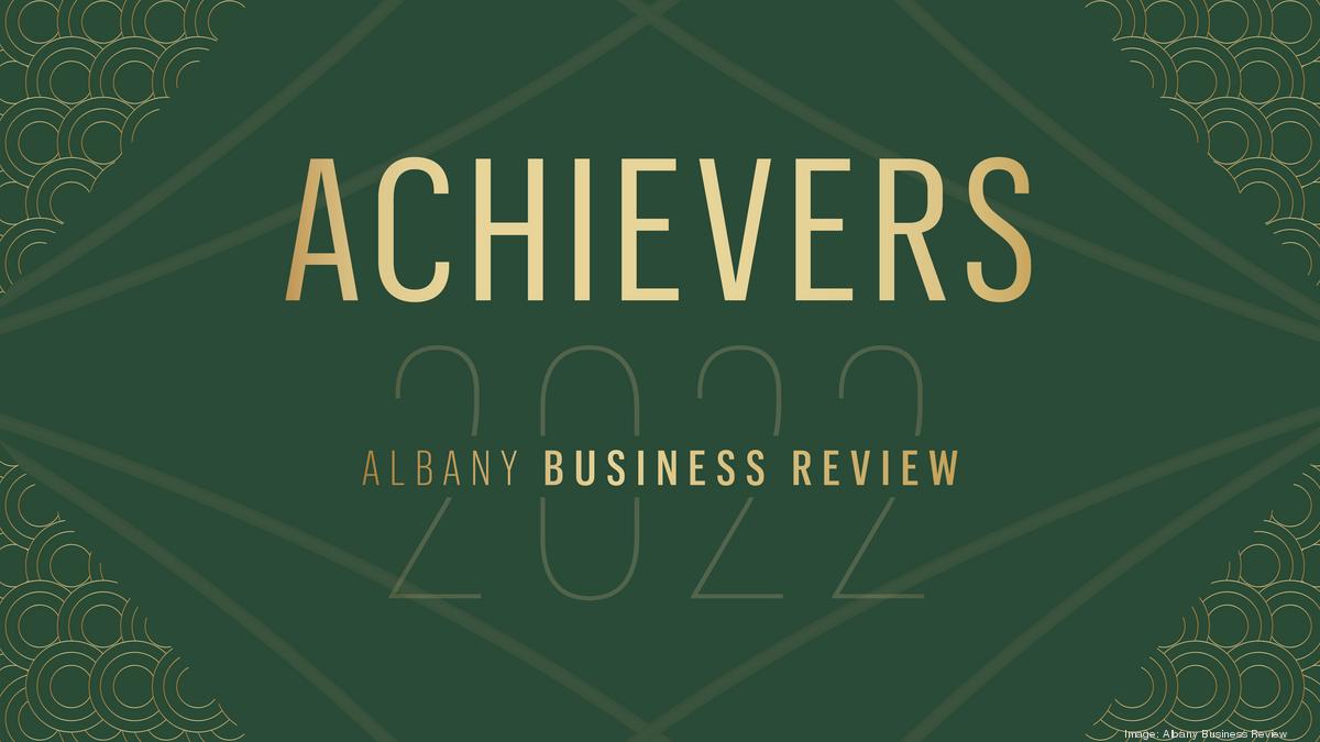 Announcing the Albany Business Review's 2022 Achievers honorees ...
