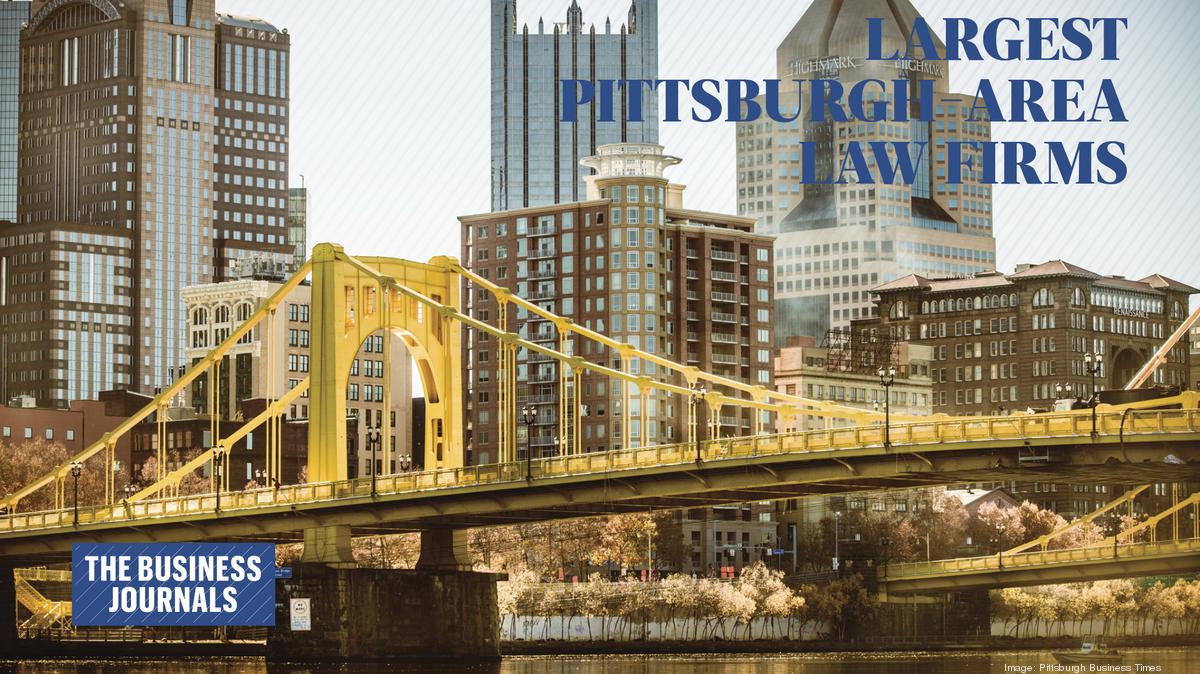 Pittsburgh's largest law firms list and a look at executive changes at ...