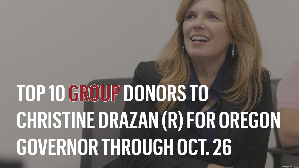 Oregon governor's race: Republican Christine Drazan's top donors ...