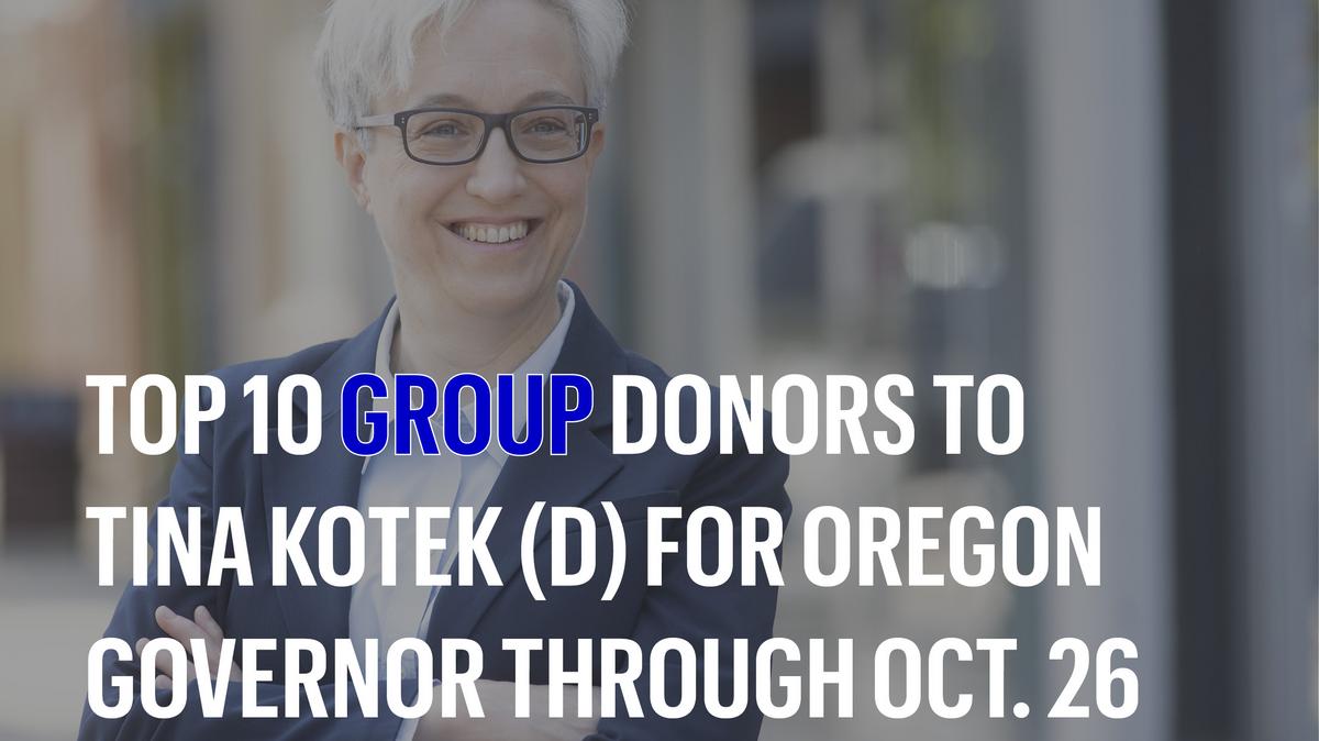 Oregon governor's race: Tina Kotek's top campaign donors - Portland ...