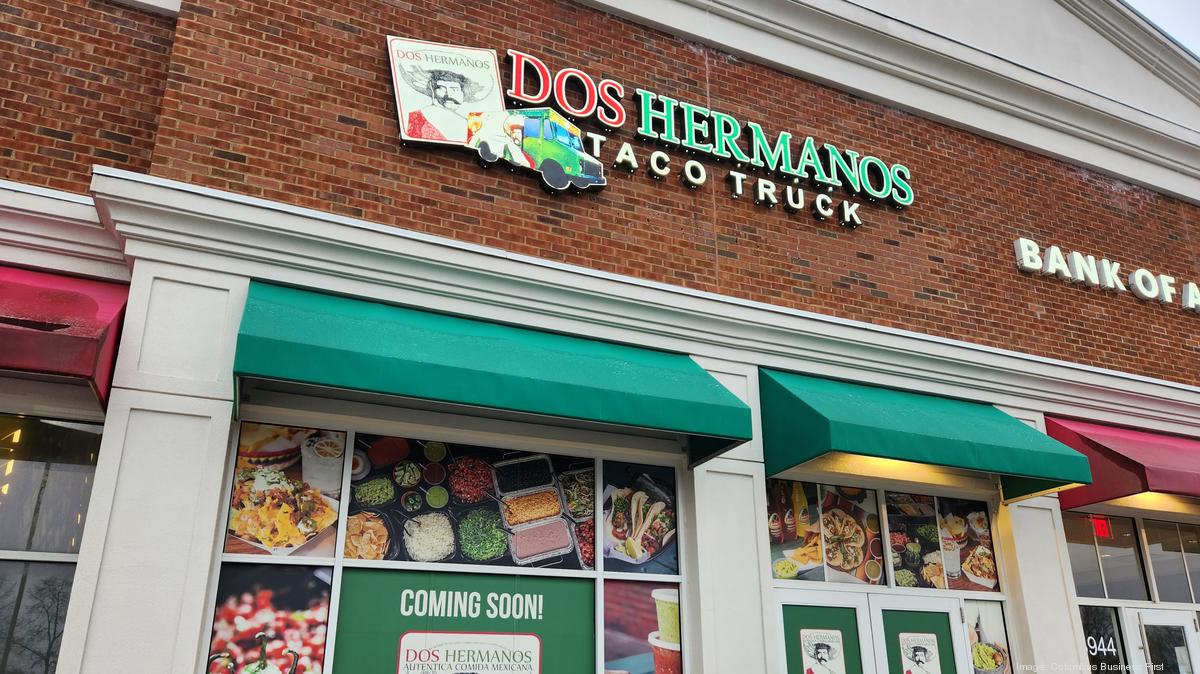 Here's when Dos Hermanos' Easton restaurant is opening - Columbus ...