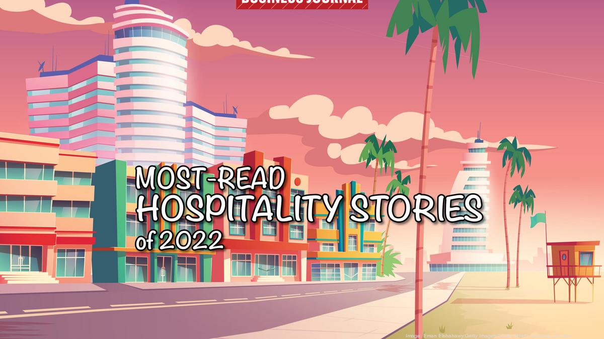 SFBJ top 10 hospitality stories of 2022 - South Florida Business Journal