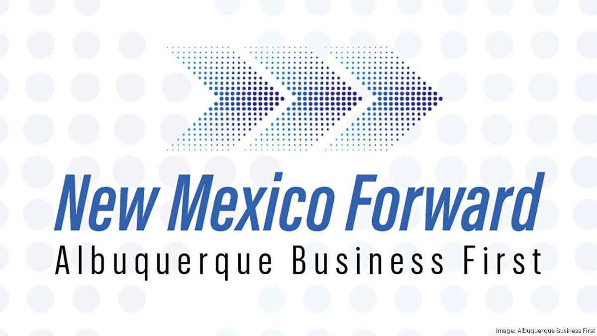 Albuquerque Business First launches New Mexico Forward - Albuquerque ...