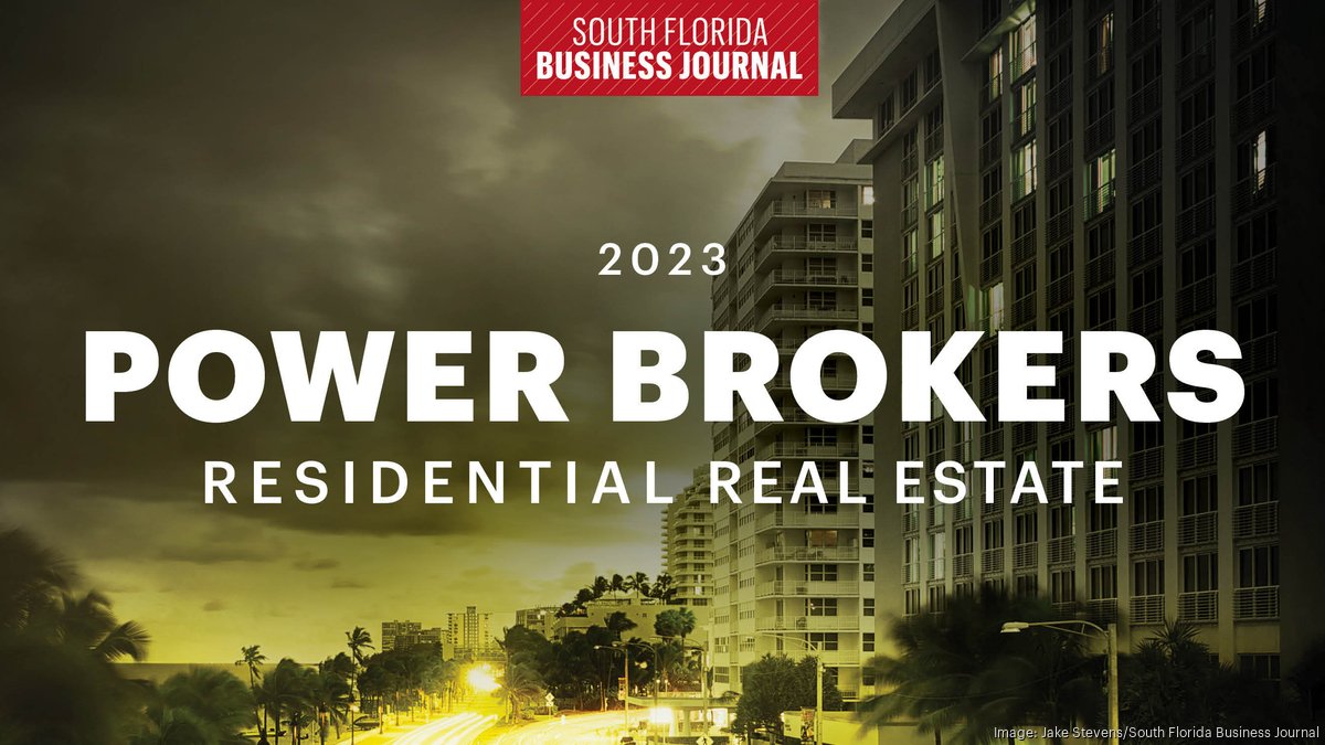 2023 Power Brokers in Residential Real Estate - South Florida Business ...