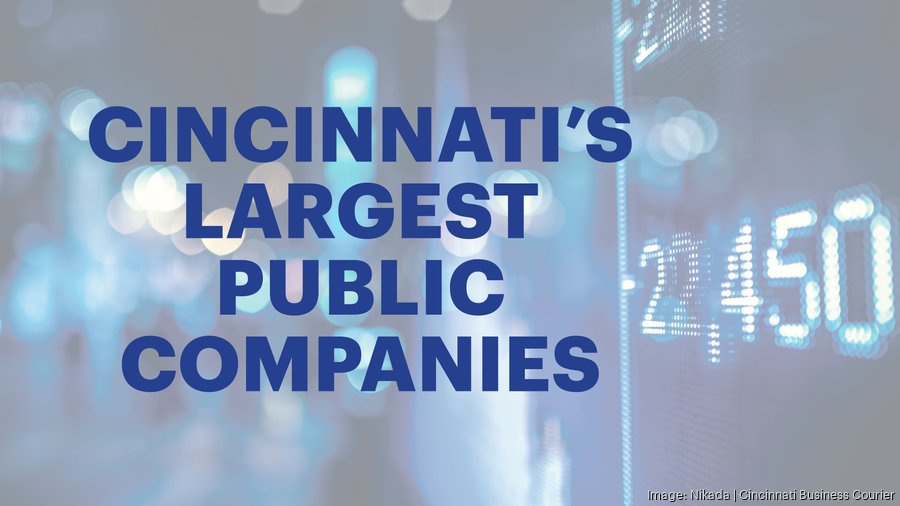 Top of the List: Greater Cincinnati's largest public companies ...