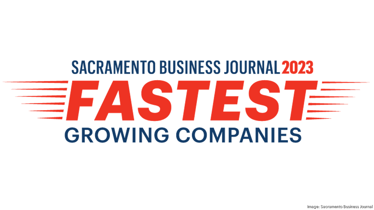 Announcing This Years Fastest Growing Companies Sacramento Business