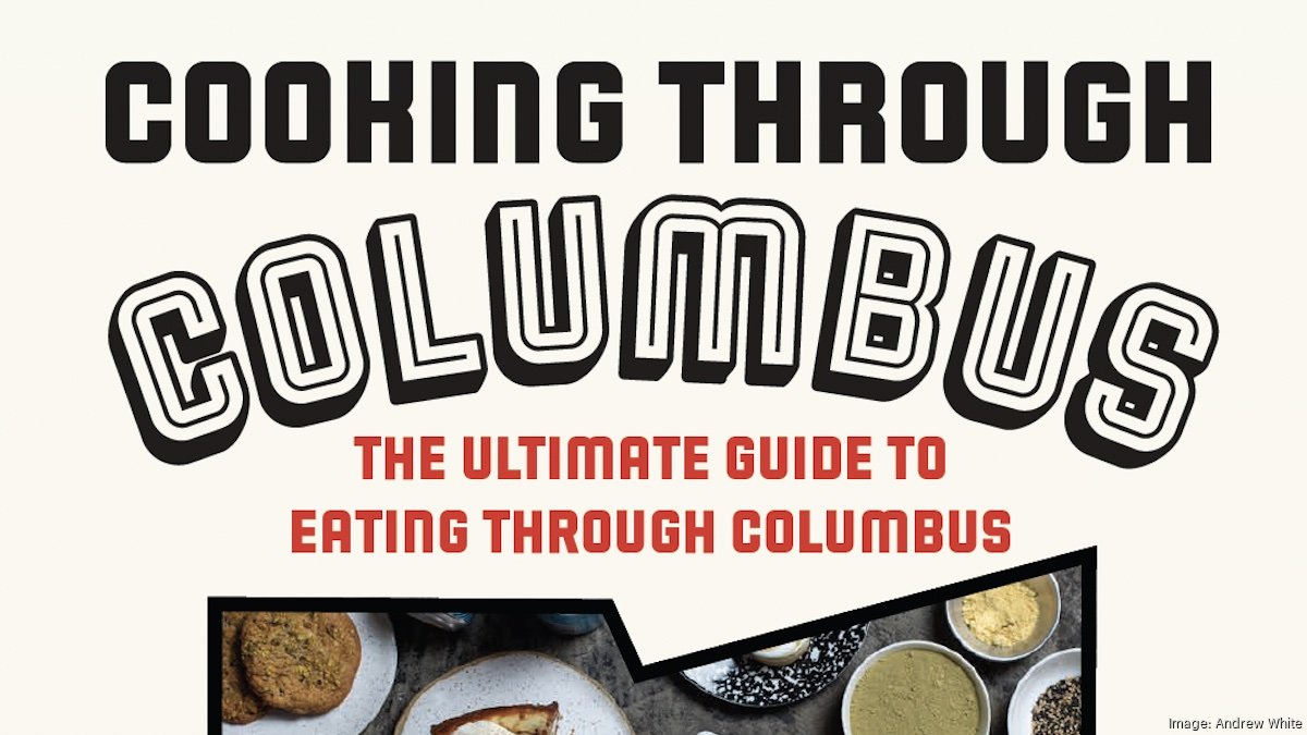 'Cooking Through Columbus' features 60-plus recipes from Veritas ...