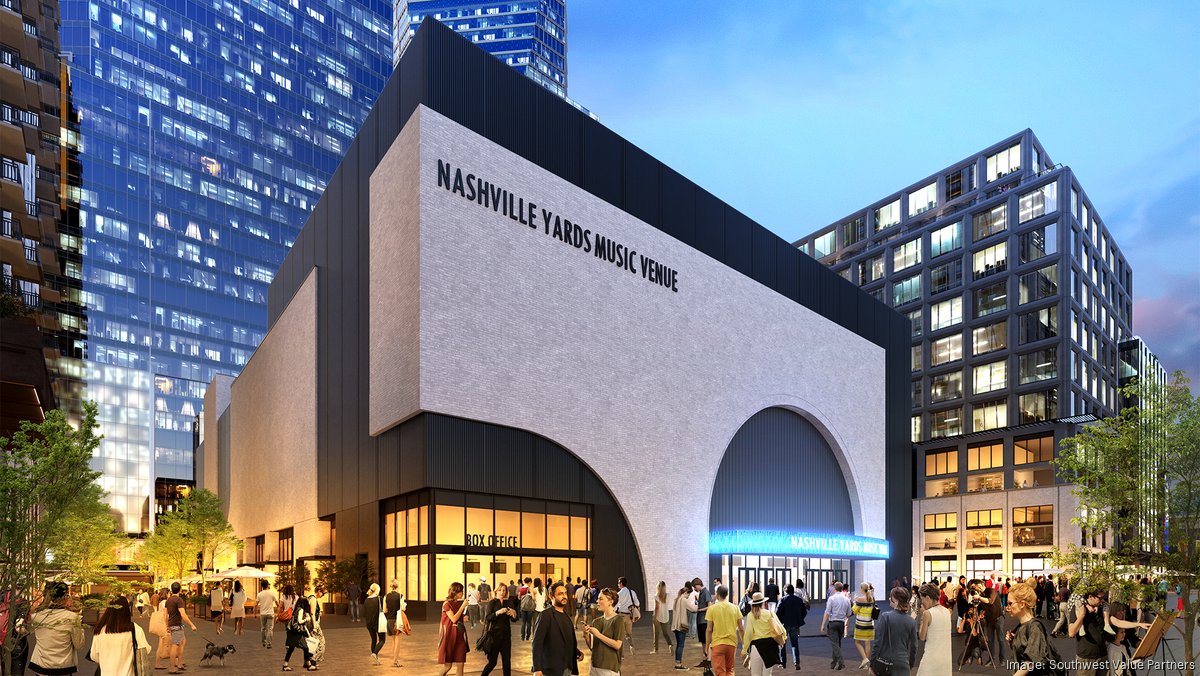 Southwest Value Partners lands permit for Nashville Yards music venue ...