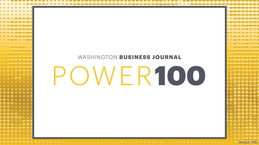Washington Business Journal Power 100 2023 - Washington Business Journal